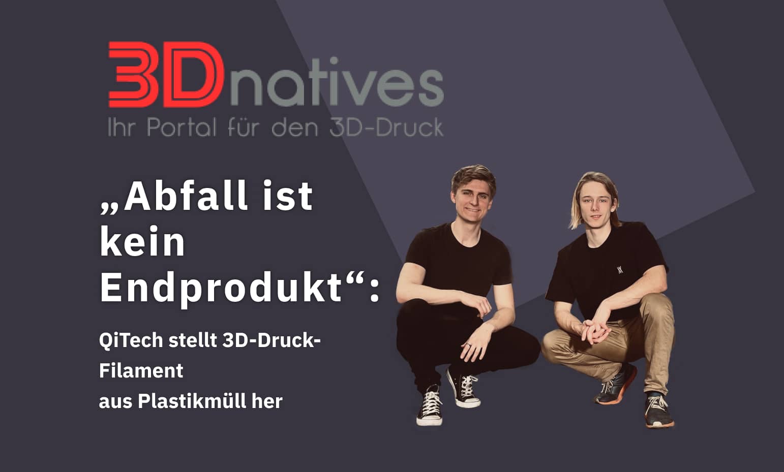 Wir wurden von 3D-Natives interviewt - QiTech